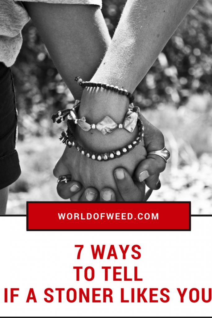7 Ways to Tell If a Stoner Likes You | World Of Weed