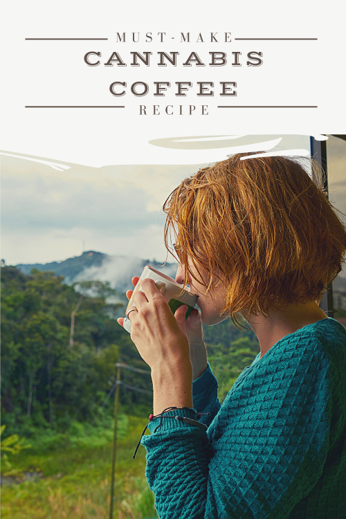 How to Make Cannabis Coffee for a Better Wake and Bake | World Of Weed